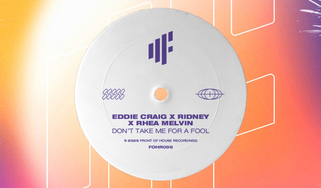 Eddie Craig x Ridney x Rhea Melvin - Don't Take Me For A Fool